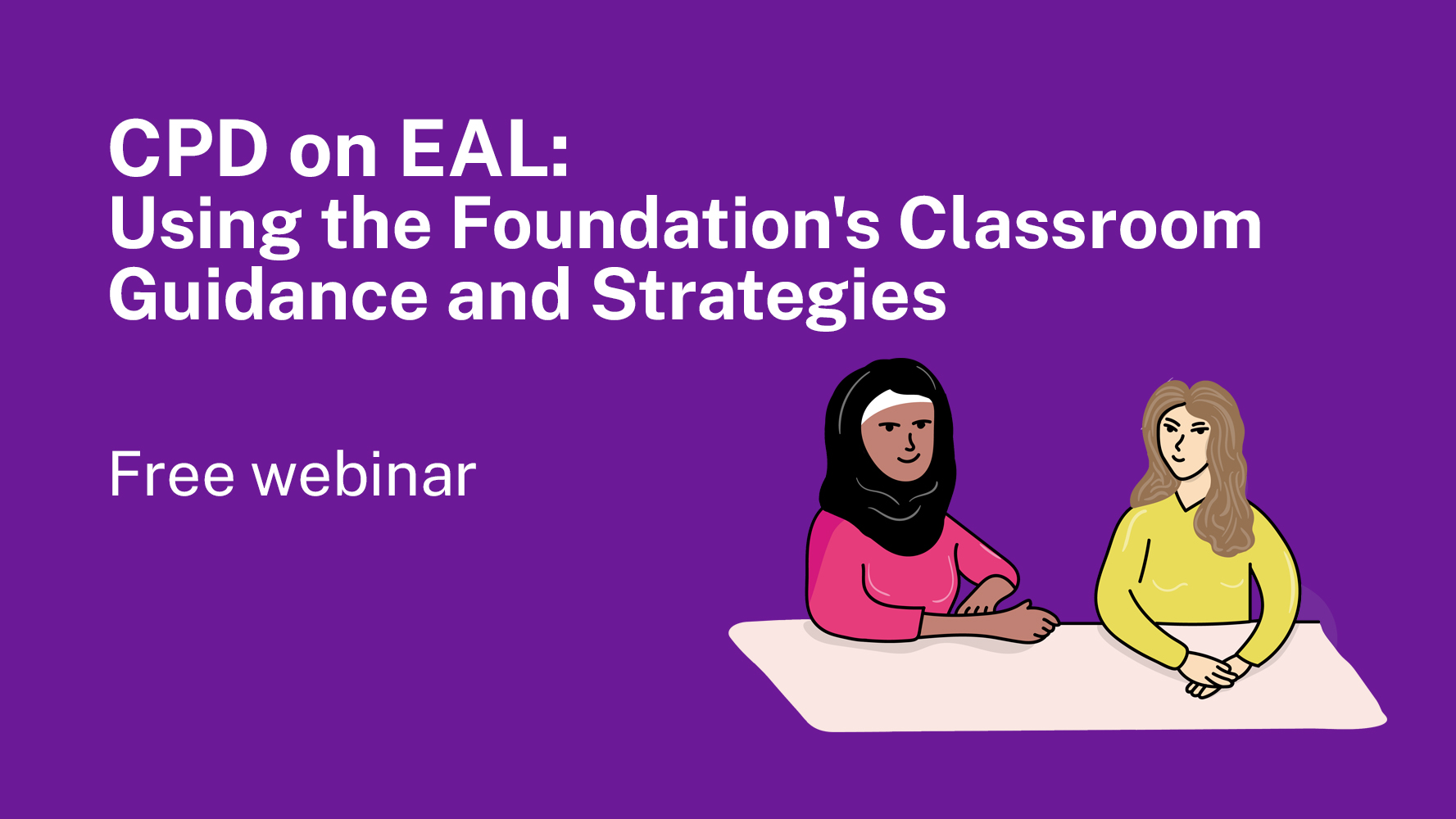 CPD on EAL: Using the Foundation's Classroom Guidance and Strategies ...