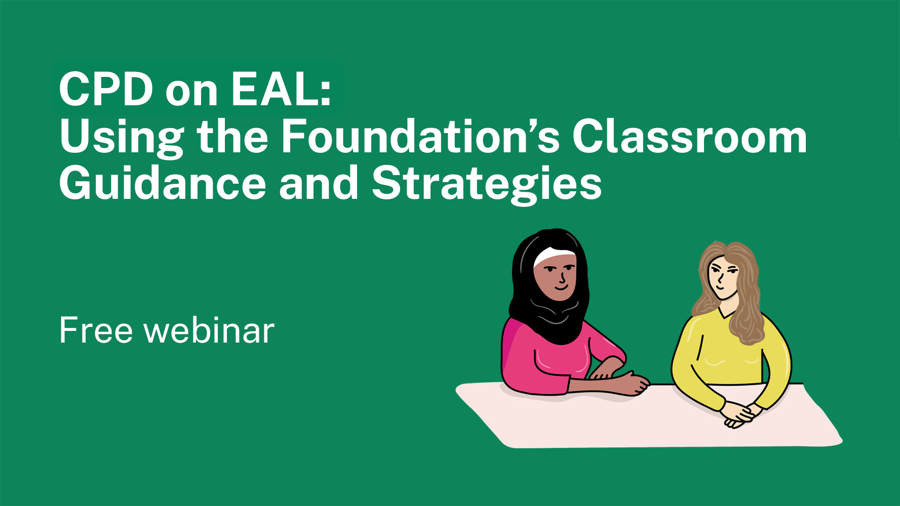 CPD on EAL: Using the Foundation’s Classroom Guidance and Strategies ...