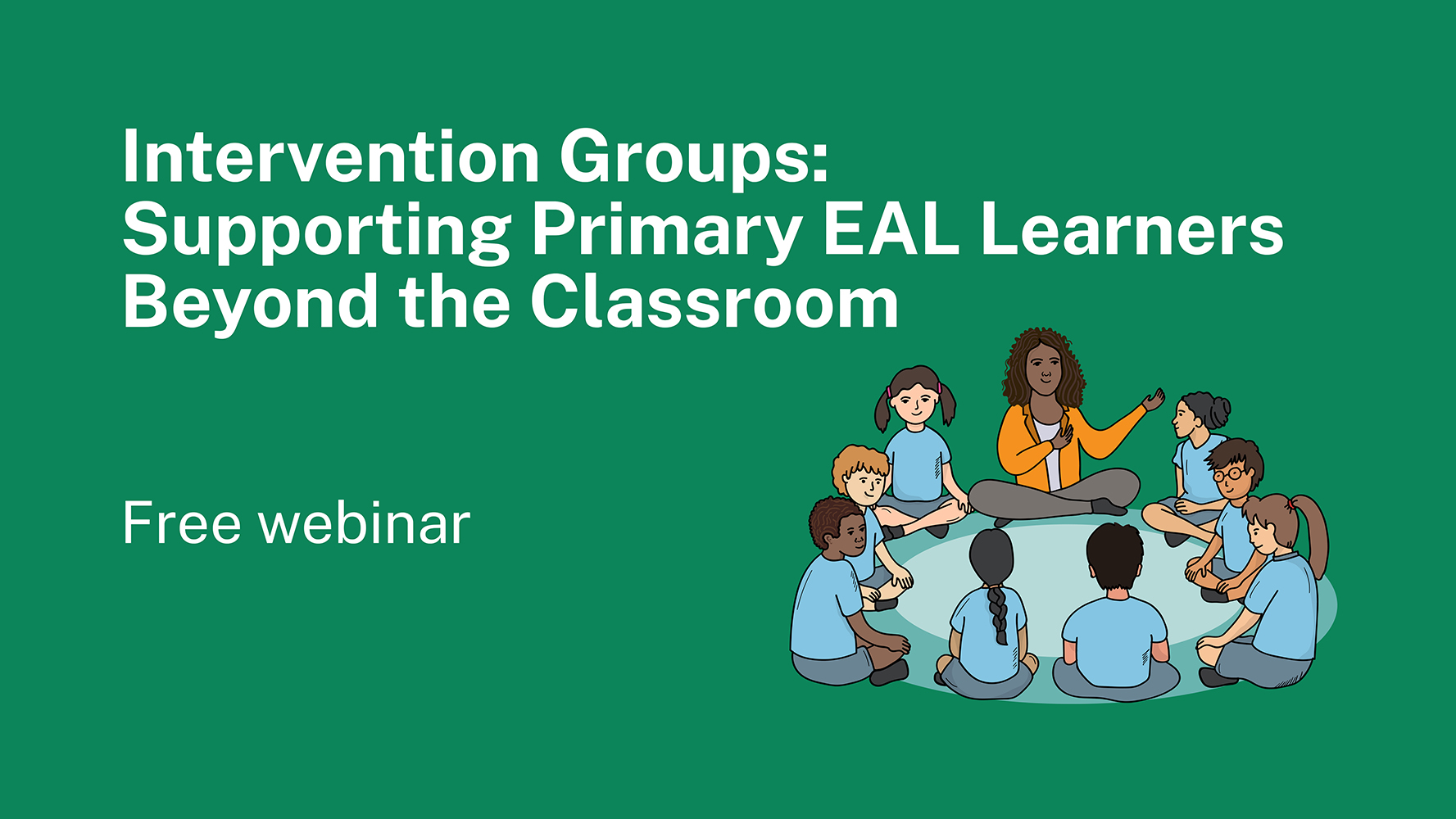 Intervention Groups: Supporting Primary EAL Learners Beyond the ...